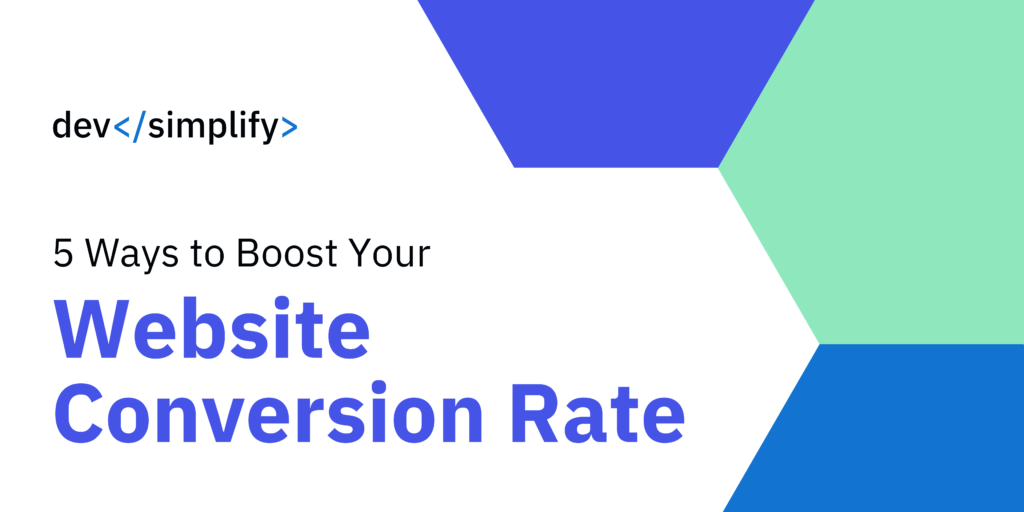 5 Ways To Boost Your Website Conversion Rate - DevSimplify